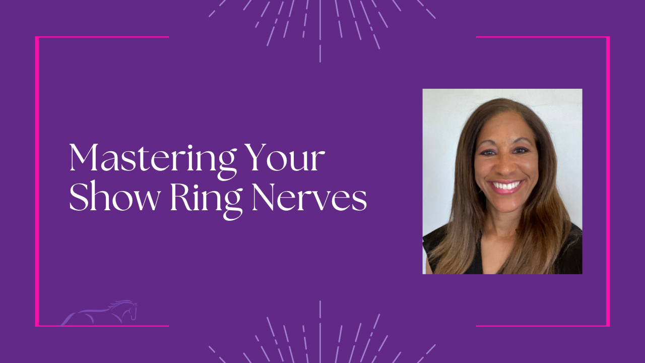 Mastering Your Show Ring Nerves