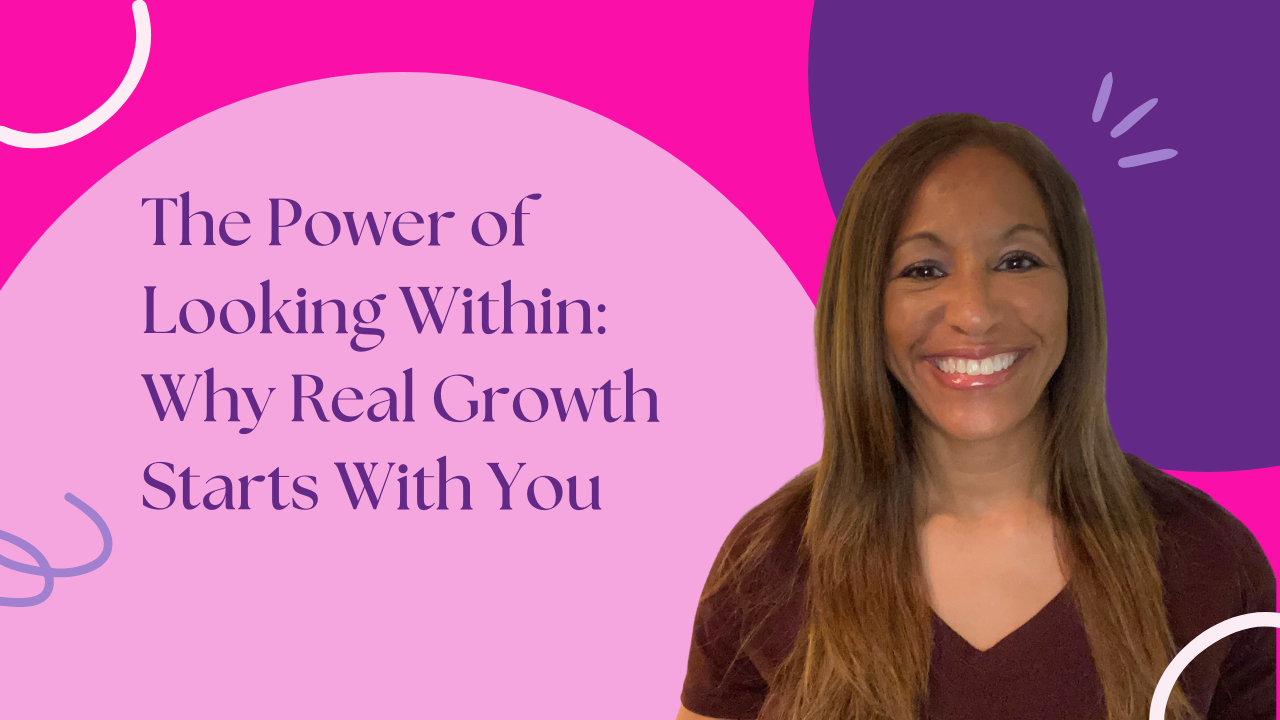 The Power of Looking Within: Why Real Growth Starts With You